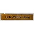 HOT Water Tank Sign (Black 2X11.75): Amazon.com: Industrial & Scientific