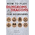 How to Play Dungeons and Dragons For Beginners: DND Handbook to ...