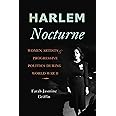 Harlem Nocturne Women Artists And Progressive Politics During World