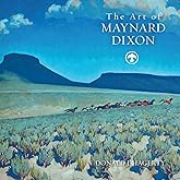 Desert Dreams: The Art and Life of Maynard Dixon, Revised Edition ...