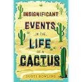 Insignificant Events in the Life of a Cactus - A TriSons Book