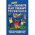 101 More Favorite Play Therapy Techniques (Child Therapy (Jason Aronson ...