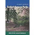 A User's Guide to Saskatchewan Parks : Clancy, Michael, Clancy, Anna ...