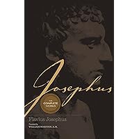 The Complete Works of Flavius Josephus - Legendary Jewish Historian and ...