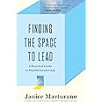 Finding The Space To Lead A Practical Guide To Mindful Leadership