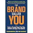 The Brand Called You: Make Your Business Stand Out in a Crowded ...