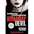 Runaway Devil: How Forbidden Love Drove a 12-Year-Old to Murder Her ...
