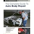 The Complete Guide to Auto Body Repair (Motorbooks Workshop): Parks ...