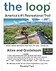 The Loop - America's #1 Recreational Trail: Atlas and Guidebook in Oman ...