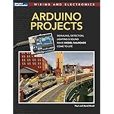 Arduino Model Railroad Signals: And Other Projects: Bradt, Paul David, Bradt, David Jay, Opaskar ...