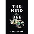 The Mind of a Bee: Chittka, Lars: 9780691180472: Amazon.com: Books