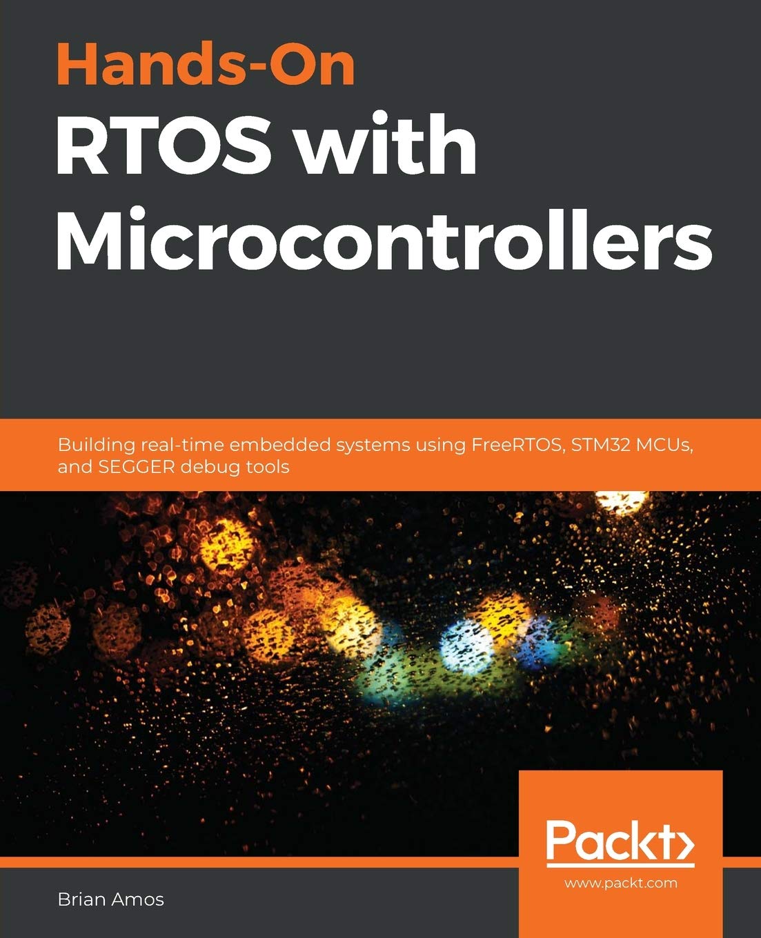 Mua Hands-On RTOS with Microcontrollers: Building real-time embedded systems using FreeRTOS ...
