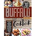The Buffalo New York Cookbook: 70 Recipes from The Nickel City: Bovino ...