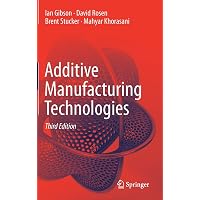 Additive Manufacturing Technologies: 3D Printing, Rapid Prototyping ...