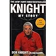Knight: My Story: Knight, Bob, Hammel, Bob: 9780312311179: Amazon.com ...