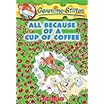 Amazon.com: All Because of a Cup of Coffee (Geronimo Stilton, No. 10 ...
