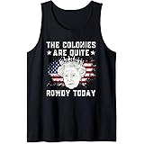 Amazon.com: the colonies are quite rowdy today Funny 4th of July queen ...