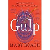 Gulp: Adventures on the Alimentary Canal: Roach, Mary: 9780393081572 ...