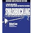 Swashbuckling: A Step-by-Step Guide to the Art of Stage Combat ...