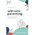 Amazon.com: Win + Win Parenting - By Seth and Lauren Dahl - Happy ...