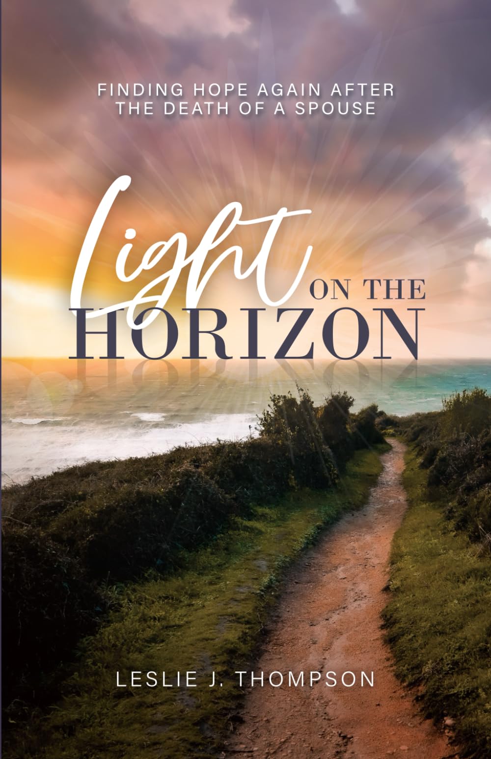 Light on the Horizon: Finding Hope Again After the Death of a Spouse
