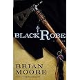 Black Robe: A Novel: Moore, Brian: 9780452278653: Amazon.com: Books