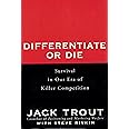 Differentiate or Die: Survival in Our Era of Killer Competition: Trout ...