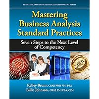 Amazon.com: Mastering Business Analysis Standard Practices: Seven Steps ...
