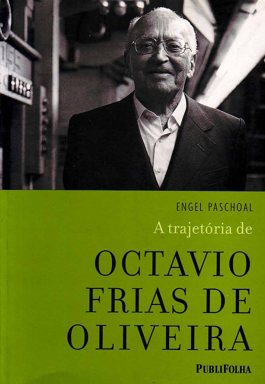 A Trajetoria De Octavio Frias De Oliveira PDF Engel Paschoal