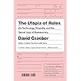 The Utopia of Rules: On Technology, Stupidity, and the Secret Joys of ...