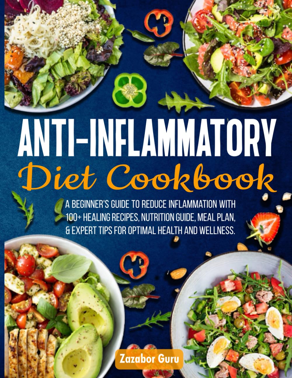 Mua Anti-Inflammatory Diet Cookbook: A Beginner's Guide to Reduce Inflammation with 100+ Healing ...