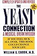 The Yeast Connection: A Medical Breakthrough: Crook, William G ...