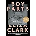 Amazon.com: Boy Parts: A Novel: 9780063328921: Clark, Eliza: Books