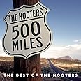 Hooters, The - 500 Miles - The Best Of - Amazon.com Music