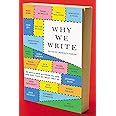 Why We Write: 20 Acclaimed Authors on How and Why They Do What They Do ...