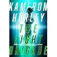 Amazon.com: The Light Brigade: 9781481447966: Hurley, Kameron: Books