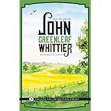 The Poetry of John Greenleaf Whittier: A Readers' Edition: John ...