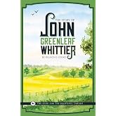 The Poetry of John Greenleaf Whittier: A Reader's Edition: Whittier ...