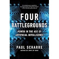 Amazon.com: Four Battlegrounds: Power in the Age of Artificial ...