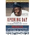 Opening Day: The Story of Jackie Robinson's First Season: Eig, Jonathan ...