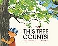This Tree Counts! (These Things Count!): Alison Formento, Sarah Snow ...
