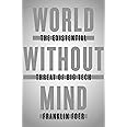 Amazon.com: World Without Mind: The Existential Threat of Big Tech: 9781101981115: Foer ...