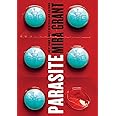 Parasite (Parasitology, 1): Grant, Mira: 9780316218955: Amazon.com: Books