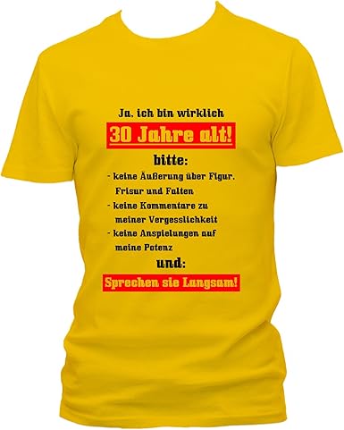 Ja, ich Bin wirklich 30 Jahre alt! Fun T-Shirt 30 Jahre mit Spruch ...