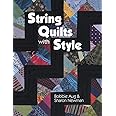 String Quilts With Style: Aug, Bobbie A., Newman, Sharon: 9781574327205 ...