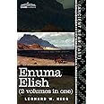 Enuma Elish (2 Volumes in One): The Seven Tablets of Creation; The ...