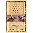 The Crusades Through Arab Eyes (Saqi Essentials): Maalouf, Amin ...