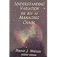 Understanding Variation: The Key to Managing Chaos: Wheeler, Donald J ...