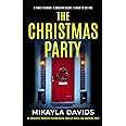 The Christmas Party: An absolutely addictive psychological thriller with a jaw dropping twist ...