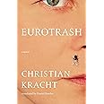 Amazon.com: Eurotrash: A Novel: 9781324094562: Kracht, Christian ...